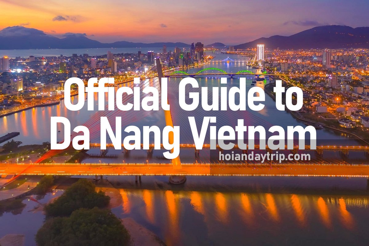Official Da Nang Travel Guide for First Time Visitors - Visit Da Nang